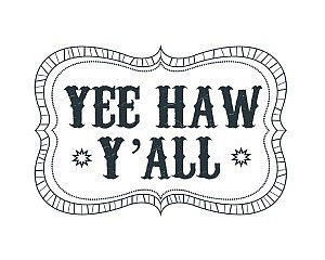 Yee Haw Word Art – Squijoo.com